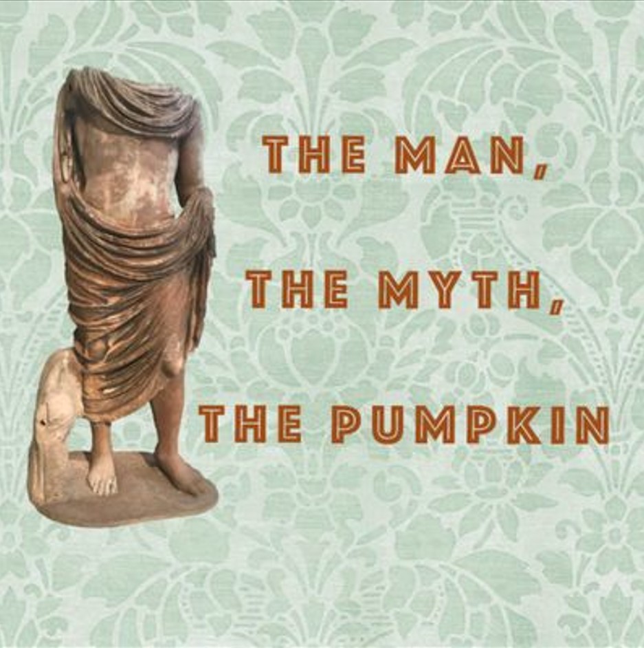 "The Man, the Myth, the Pumpkin" Podcast - Tales of Times Forgotten